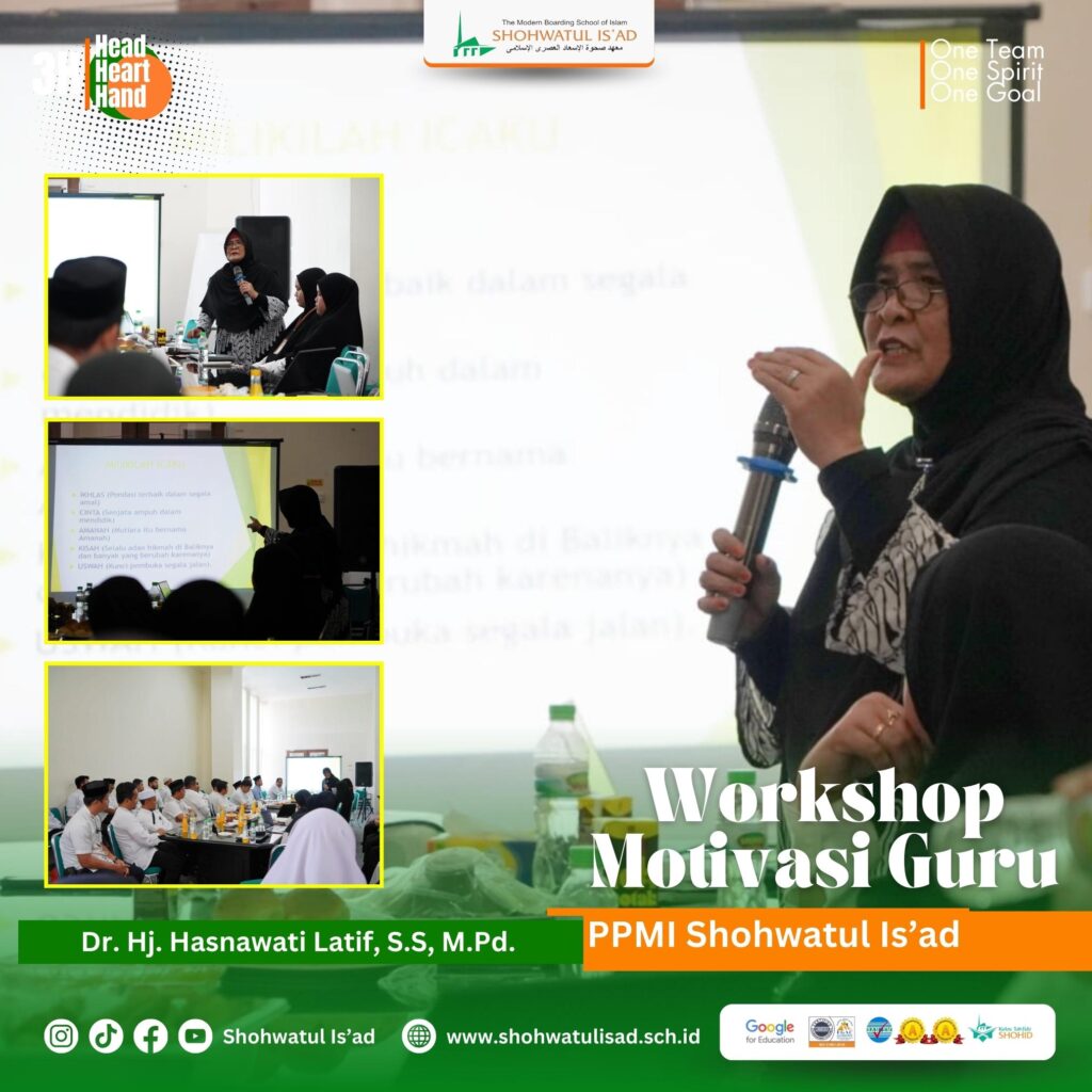 Workshop Motivasi untuk Guru dan Pembina PPMI Shohwatul Is'ad di ...